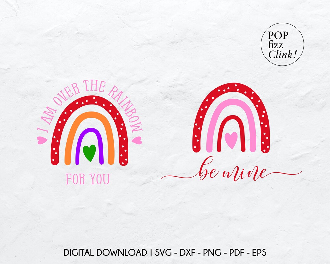 Valentines Rainbow Svg, I Am Over the Rainbow for You Svg, Be Mine Svg ...