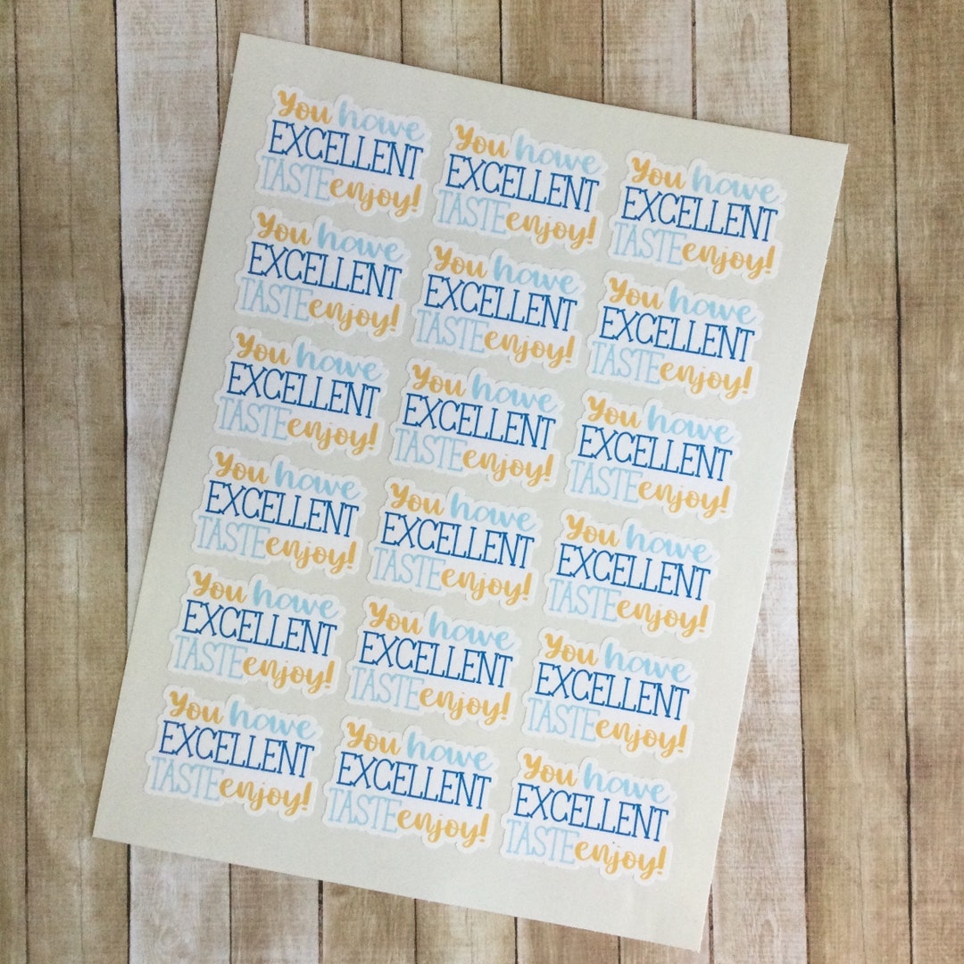You Have Excellent Taste Enjoy Labels, Packaging Labels, Waterproof ...
