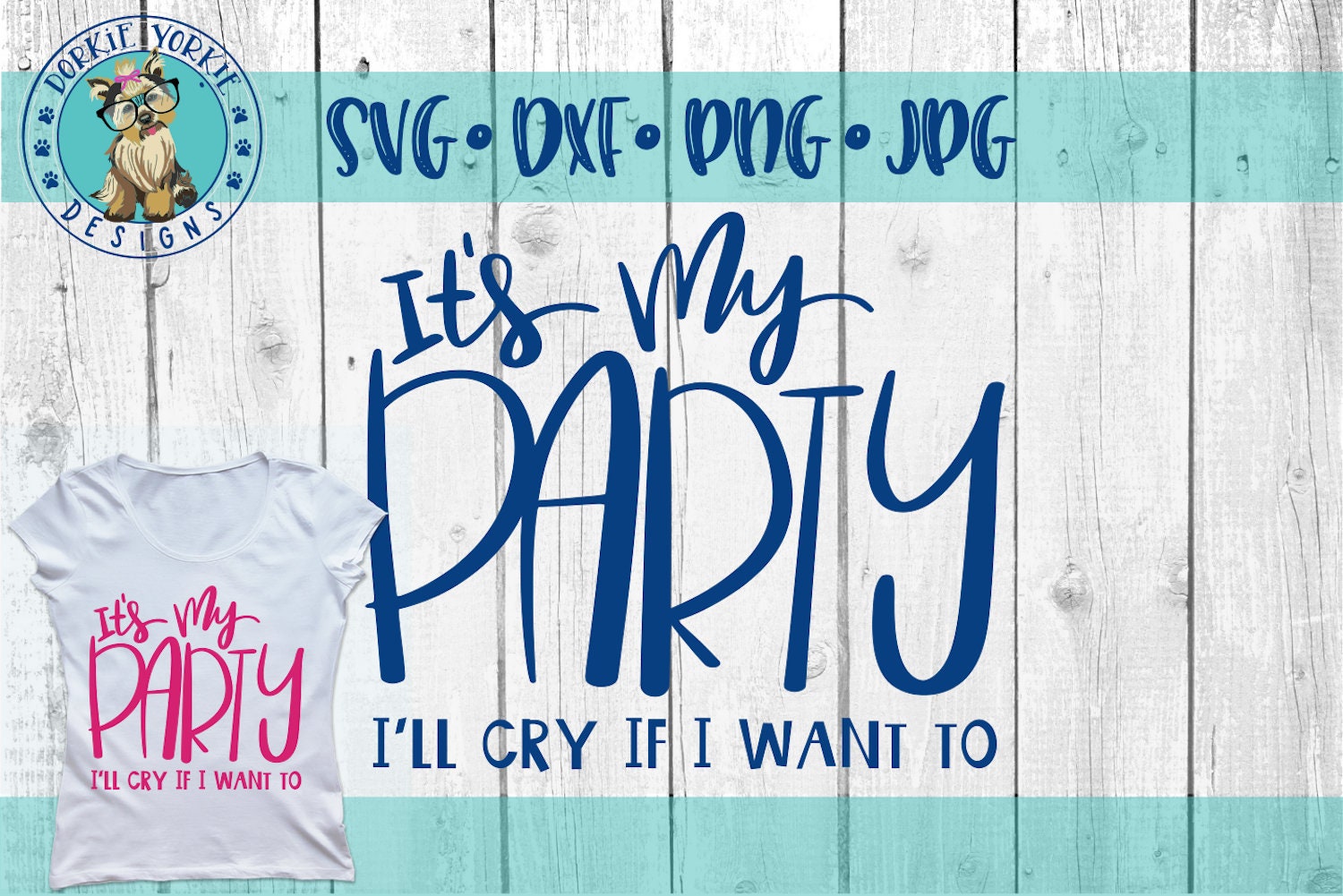 It's My Party I'll Cry If I Want to - Hand Lettered - Svg, Dxf, Png ...