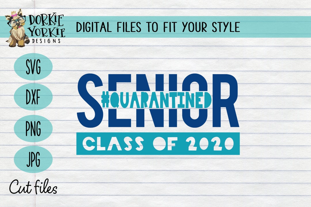Quarantined Class of 2020, Svg, Dxf, Png. Jpg Seniors High School ...