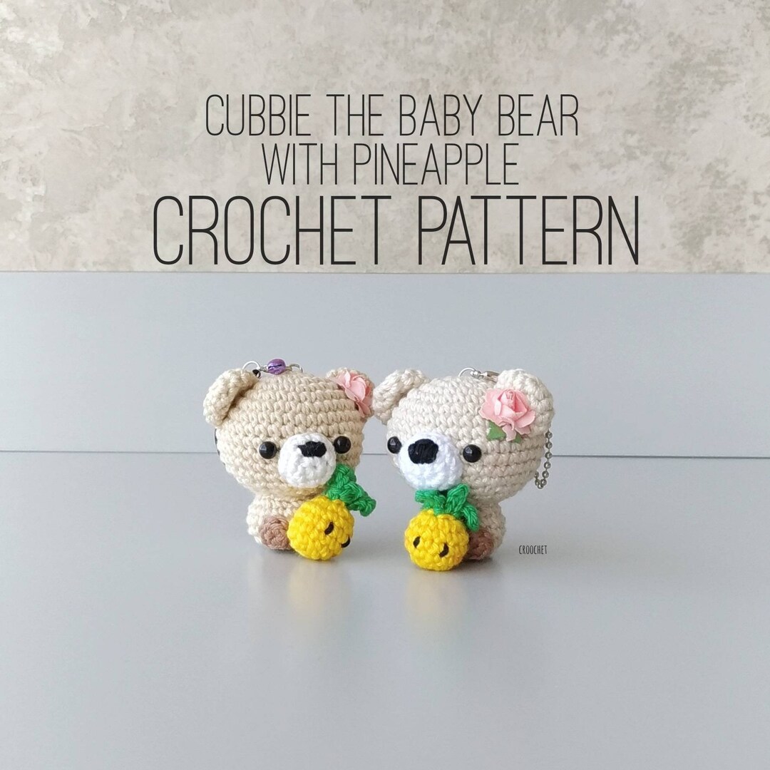 PATTERN ONLY - Cubbie the Baby Bear With a Pineapple, Amigurumi Pattern ...