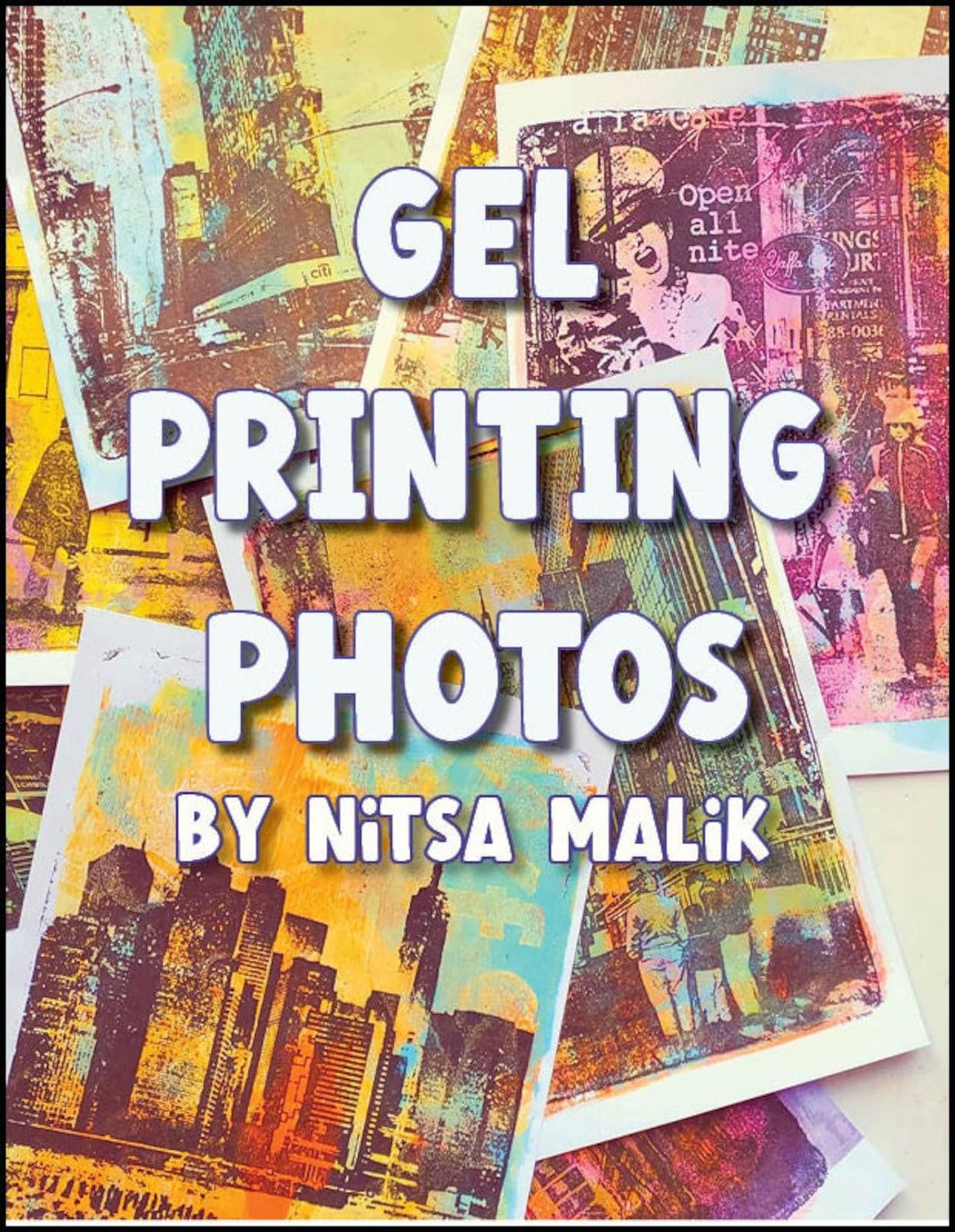 Gelli Print Your Photos, Ebook by Nitsa Malik - 76 Pages Tutorial ...