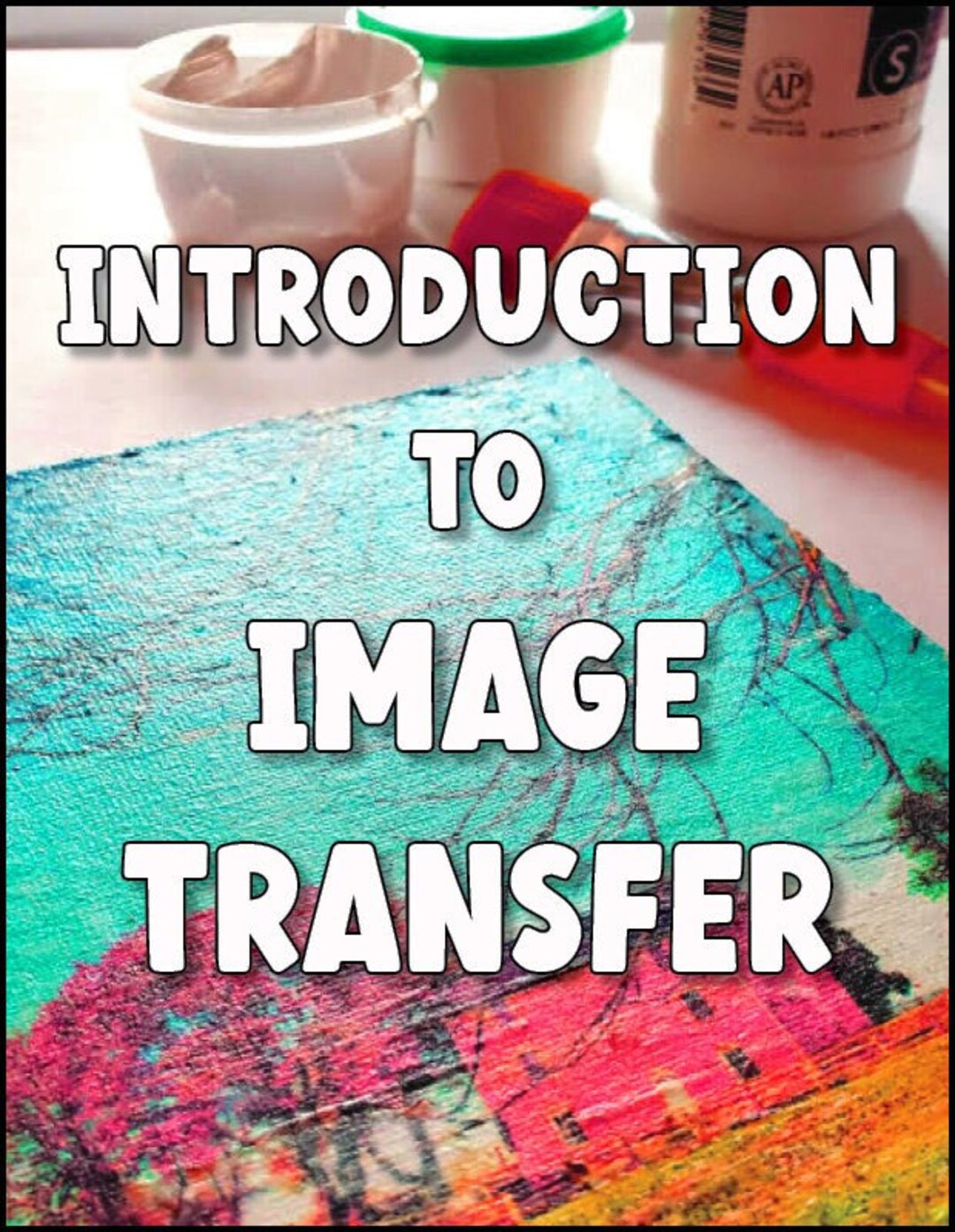 Introduction to IMAGE TRANSFER Tutorial - Digital Download PDF by Nitsa ...