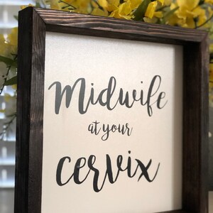 Midwife Gift Widwife at Your Cervix Midwife Sign Present - Etsy