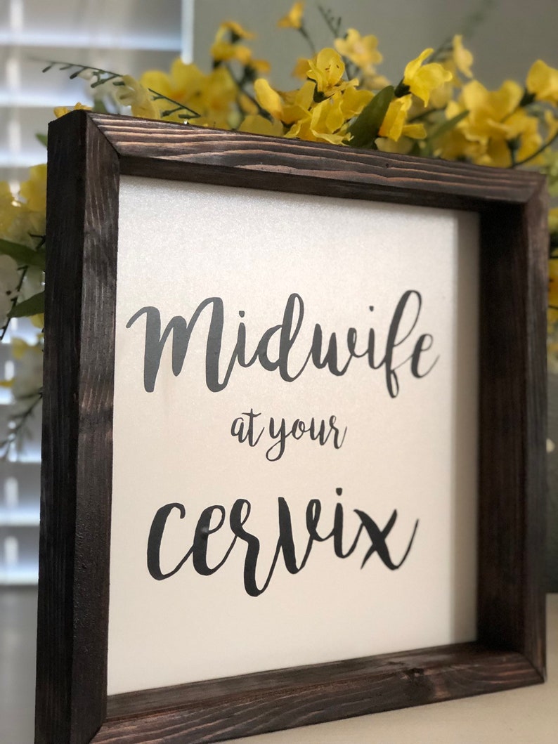 Midwife Gift Widwife at Your Cervix Midwife Sign Present - Etsy