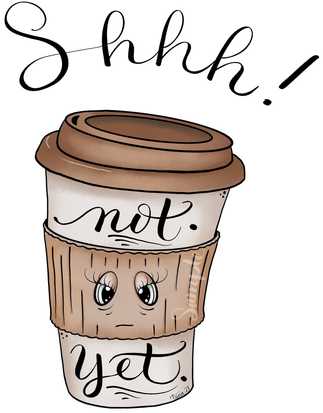 Shhh...not. Yet. to Go Coffee Cup -PNG Clipart Commercial Use Instant ...