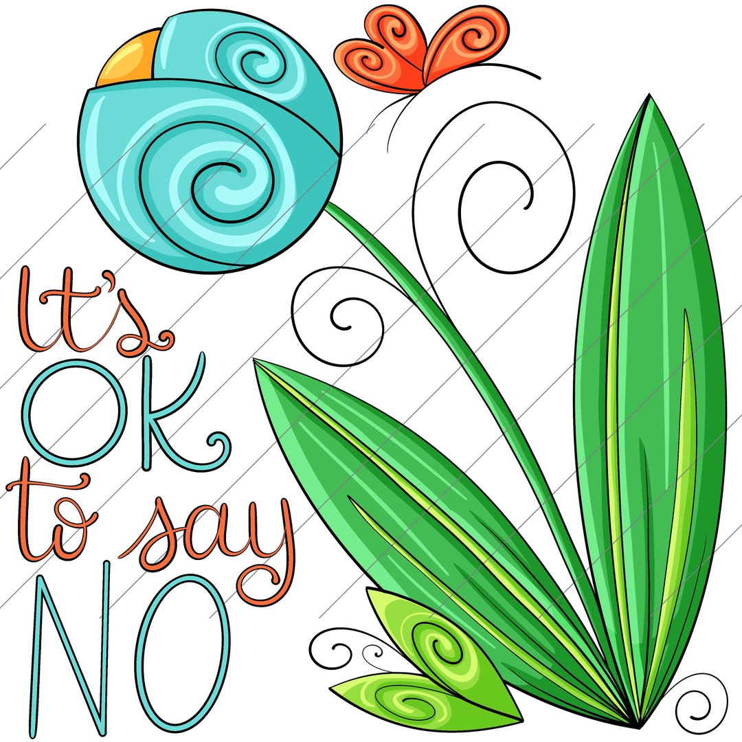 It’s OK to Say No Flowers - PNG Clipart Commercial Use Instant Digital ...