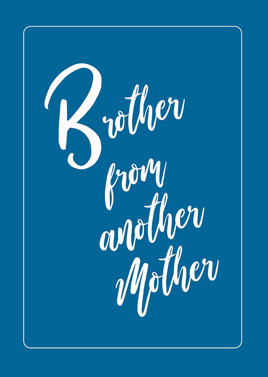 Brother From Another Mother A3 /A4 Poster - Etsy UK