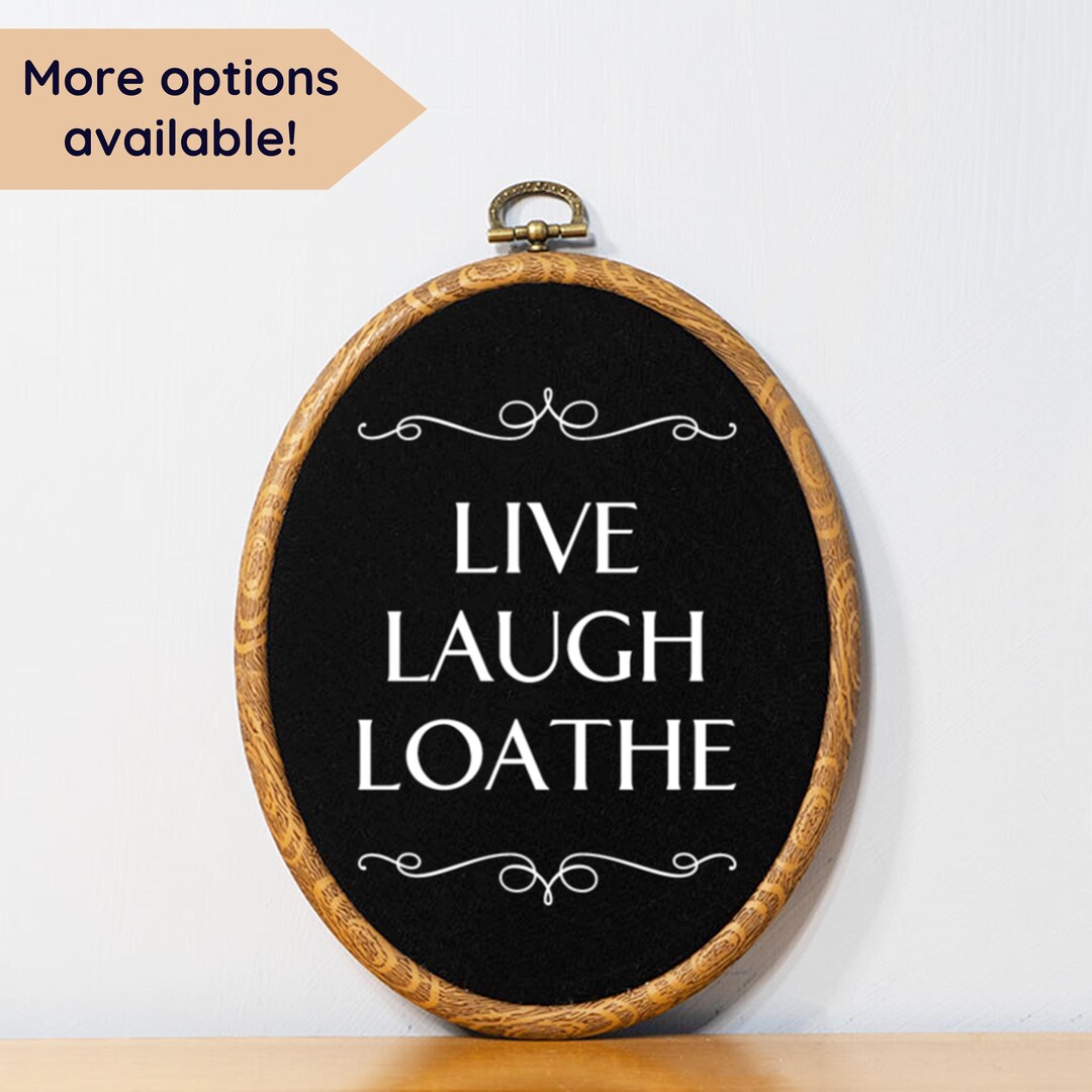 Live Laugh Loathe Funny Embroidery Wall Decor Embroidery Door Hanging ...