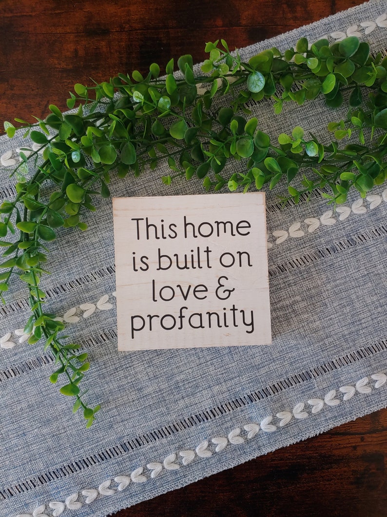 Home Built on Love and Profanity Wood Sign / Funny Home Decor - Etsy