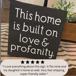 Home Built on Love and Profanity Wood Sign Funny Home Decor Vulgar Home ...