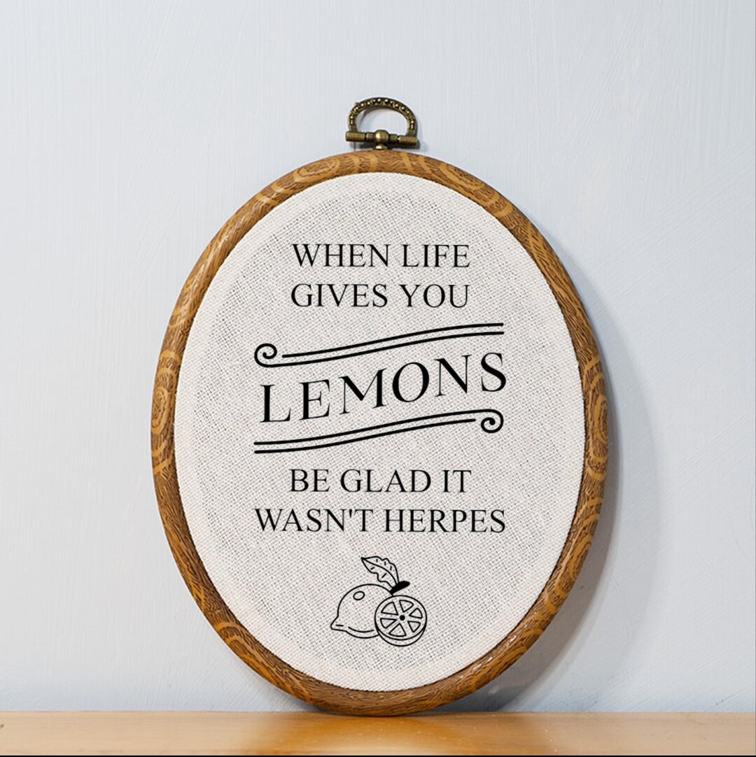 When Life Gives You Lemons Funny Embroidery Wall Art Snarky Sign ...