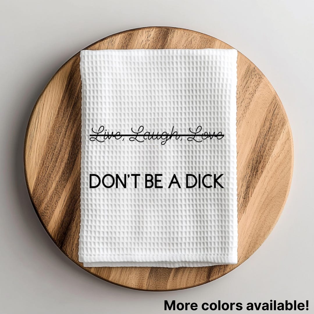 Vulgar Tea Towel Inappropriate Home Decor Funny Kitchen Towel Custom ...
