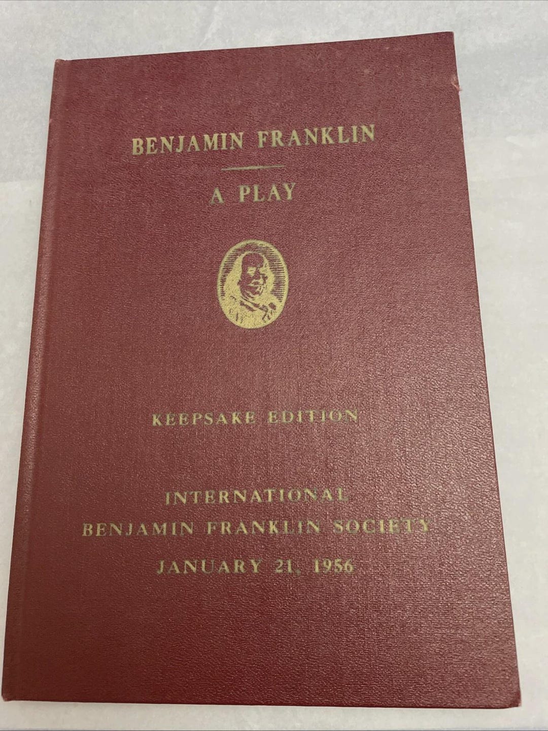 Benjamin Franklin A Play Keepsake Edition 1956, Hardcover Book, Vintage ...