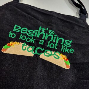 Taco Apron / Full Length Black Apron / Embroidered / It's Beginning to ...
