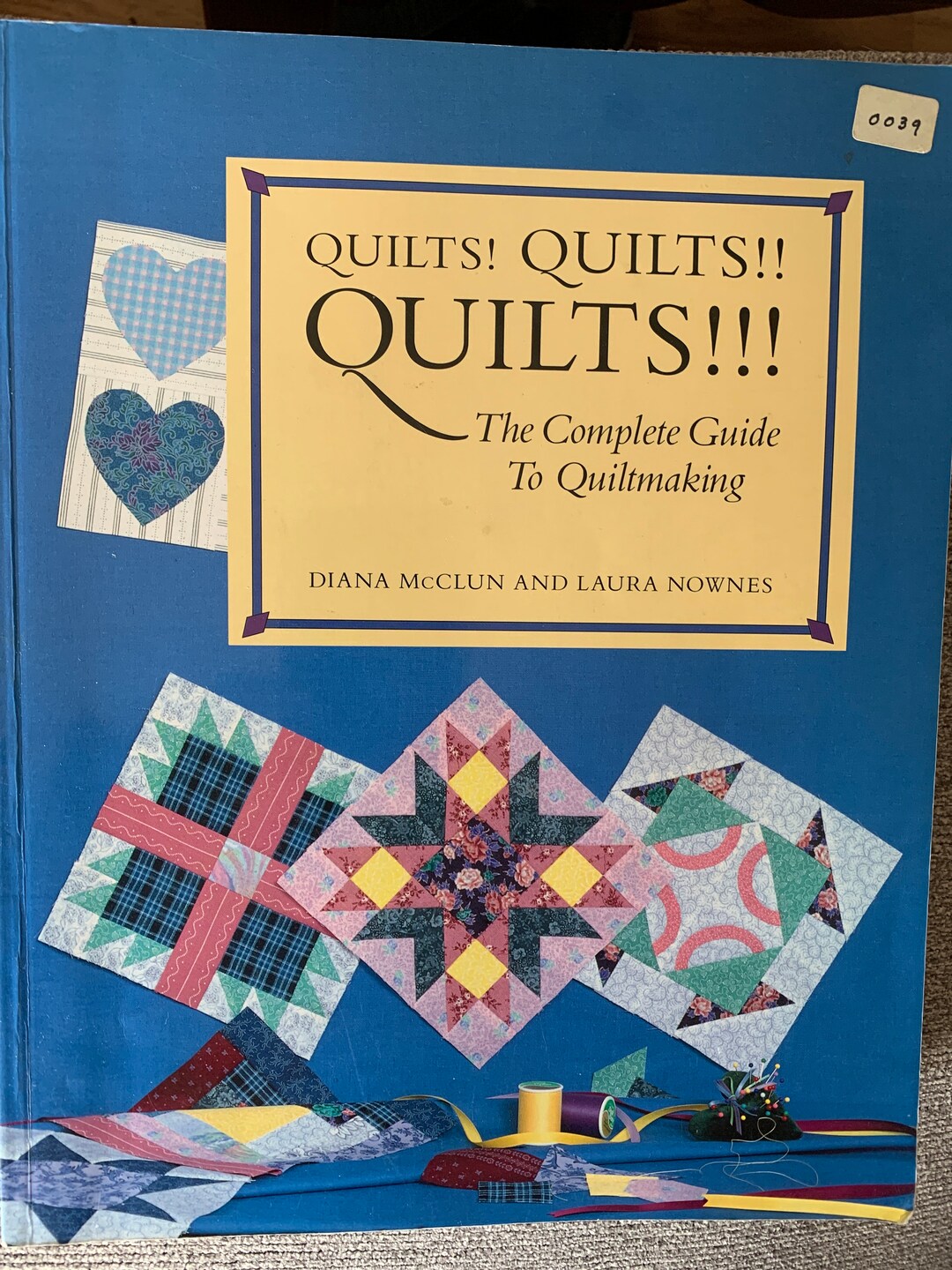 QUILTS! QUILTS! Quilts!!!. Complete Guide to Quiltmaking. Mcclun ...