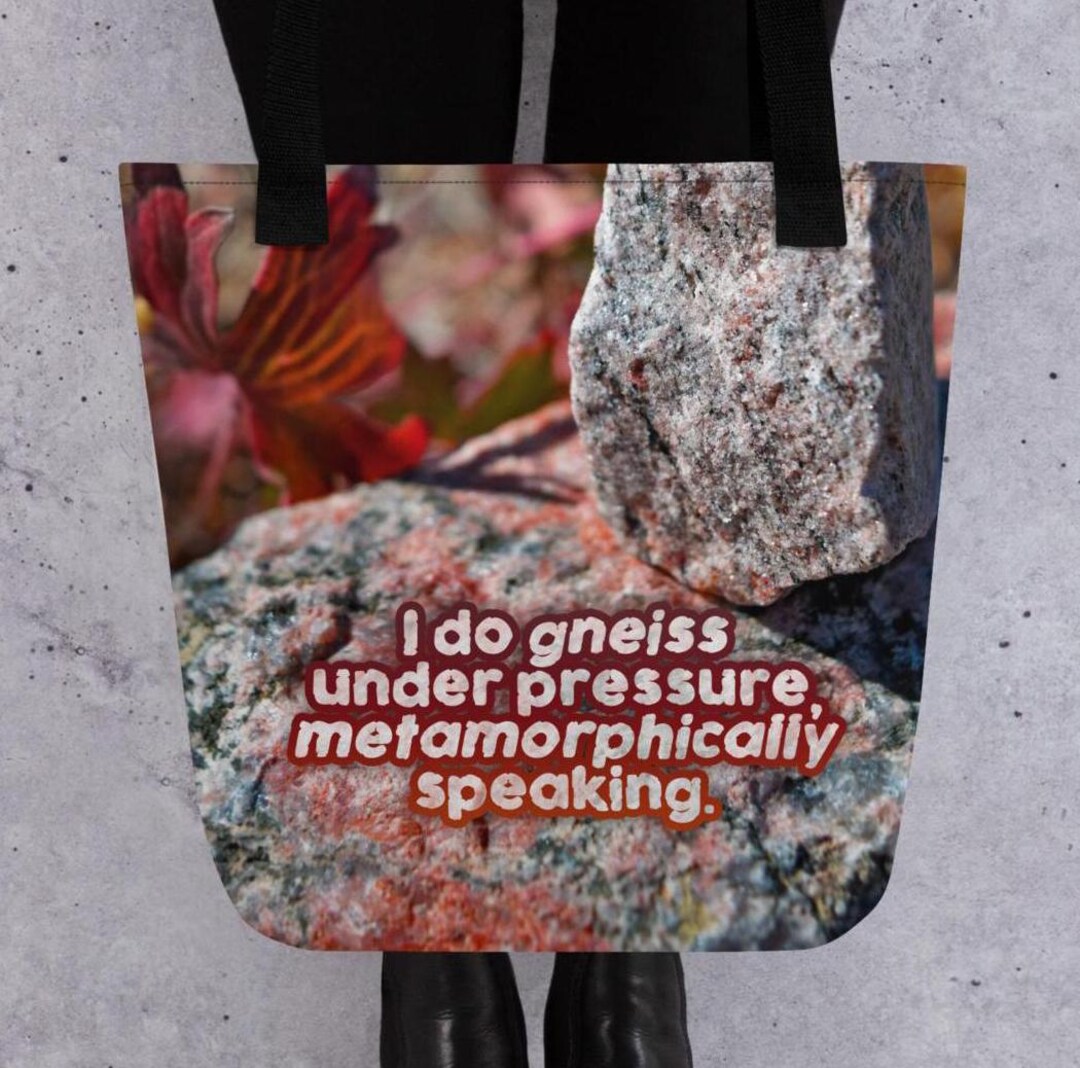 Double Geology Pun Metamorphic Humor Tote Geologist Gift Bag I Do ...