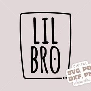 SVG "lil Bro", Digital Instant Download. Fun Cricut/card Making/t-shirt ...