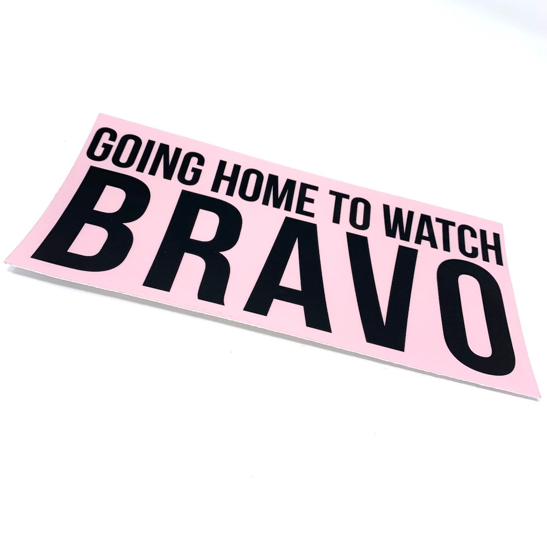 Going Home to Watch Bravo Bumper Sticker / Laptop Decal - Etsy