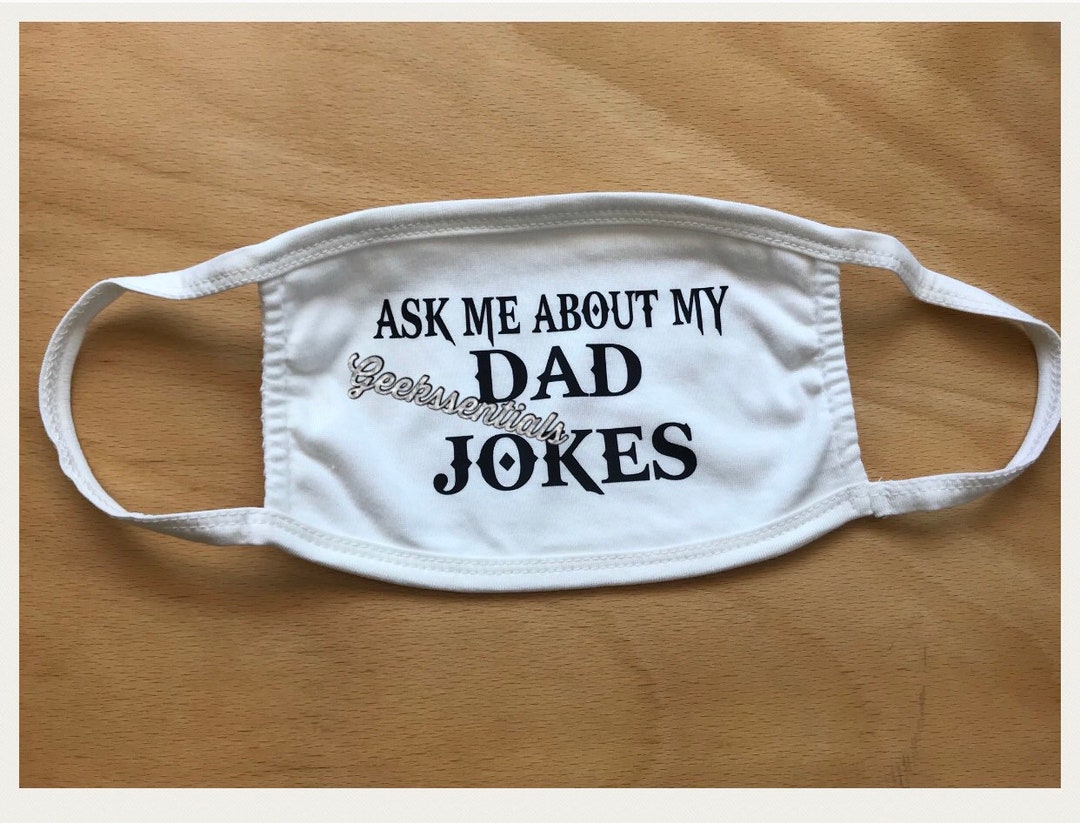 Ask My About My Dad Jokes Funny Humor Quote Face Mask Father Dad Daddy ...