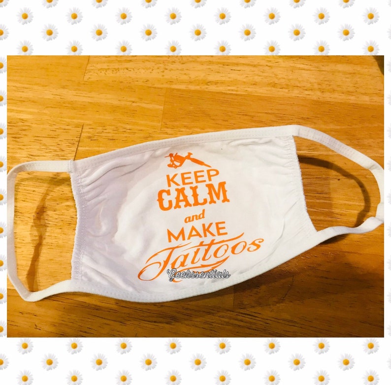 Tattoo Artist Keep Calm and Make Tattoos Face Mask Gift Essential Ink ...
