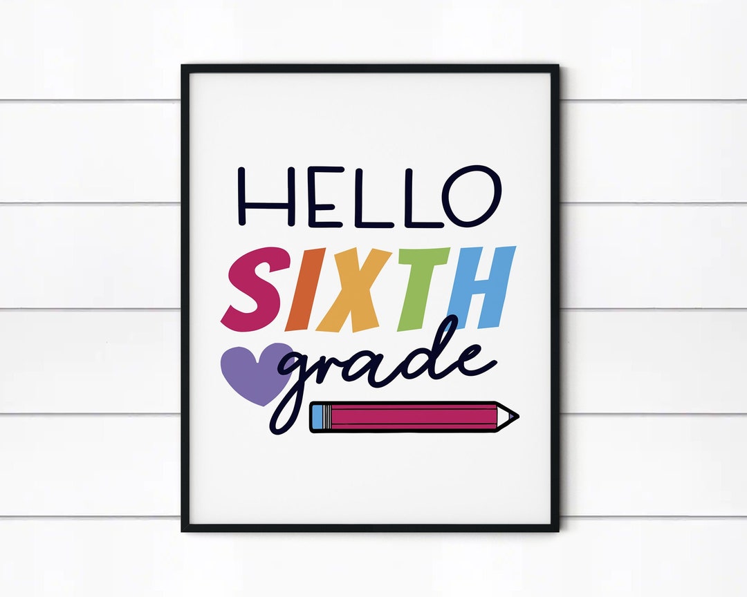 Hello Sixth Grade Print Printable Poster 6th Grade Educational Art ...