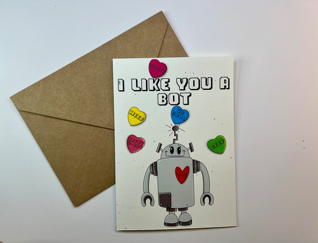 I Like You A Bot/ Handmade Greeting Card/ Robot Valentine/ February ...