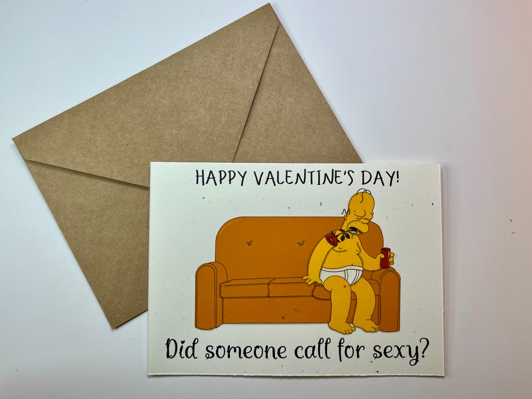 Did Someone Call For Sexy Valentine Homer Handmade Greeting Card The Simpsons Funny