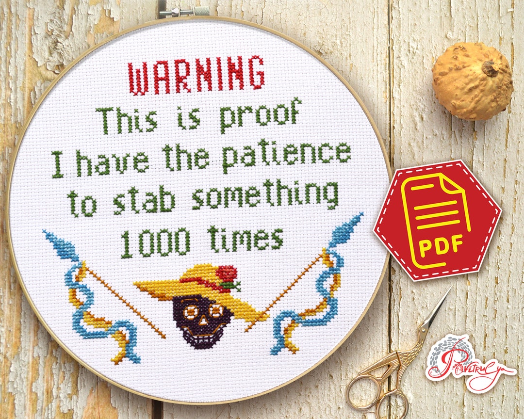 Funny Embroidery Quotes "warning This is Proof I Have the Patience to ...