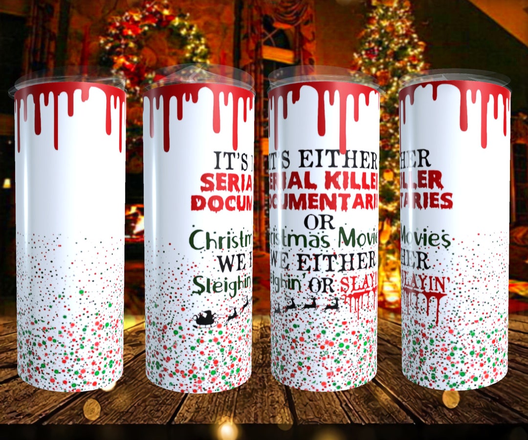 Sleighn or Slaying Christmas Tumbler, True Crime, Gift, True Crime ...