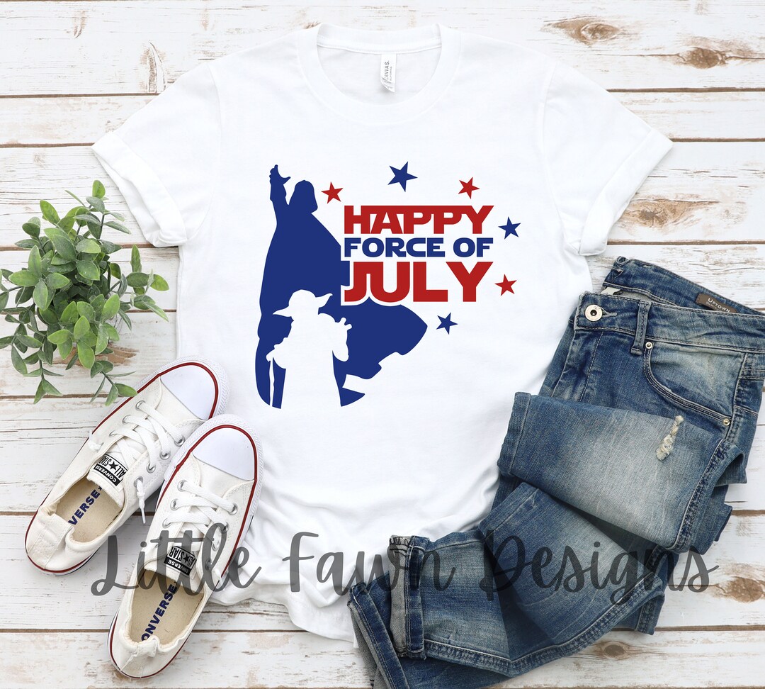 Happy Force of July Star Wars Shirts, Magical, Inspired, American, 4th ...