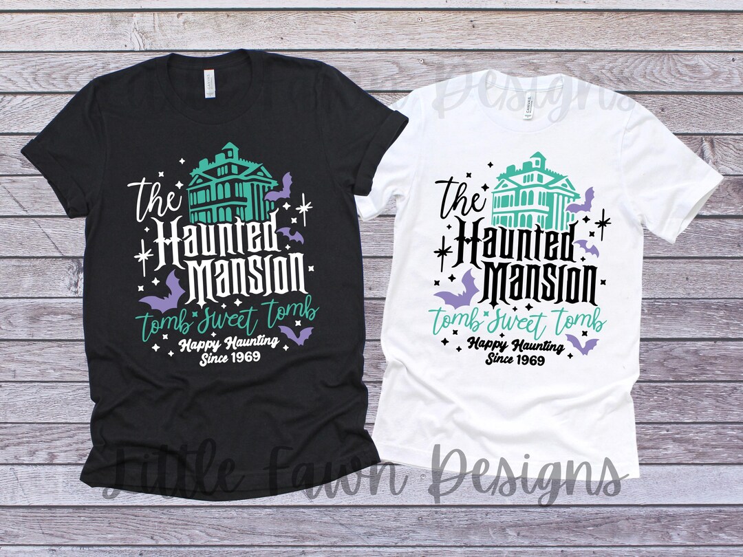 The Haunted Mansion Shirt, Matching, Tomb Sweet Tomb, Happy Haunting ...