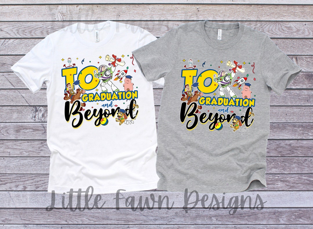 To Graduation and Beyond Toy Story Shirt, Magic Kingdom, Fireworks ...