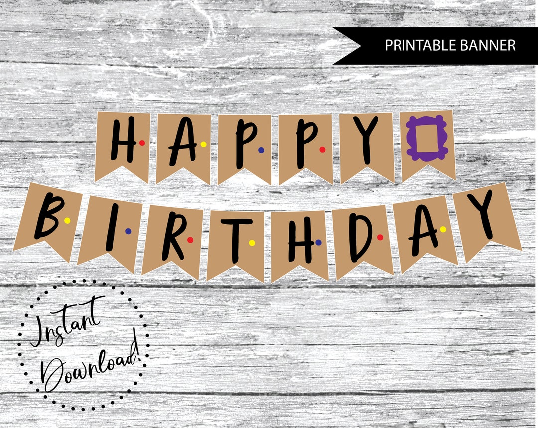 PRINTABLE FRIENDS Birthday Bunting Banner, Instant Download Adult ...