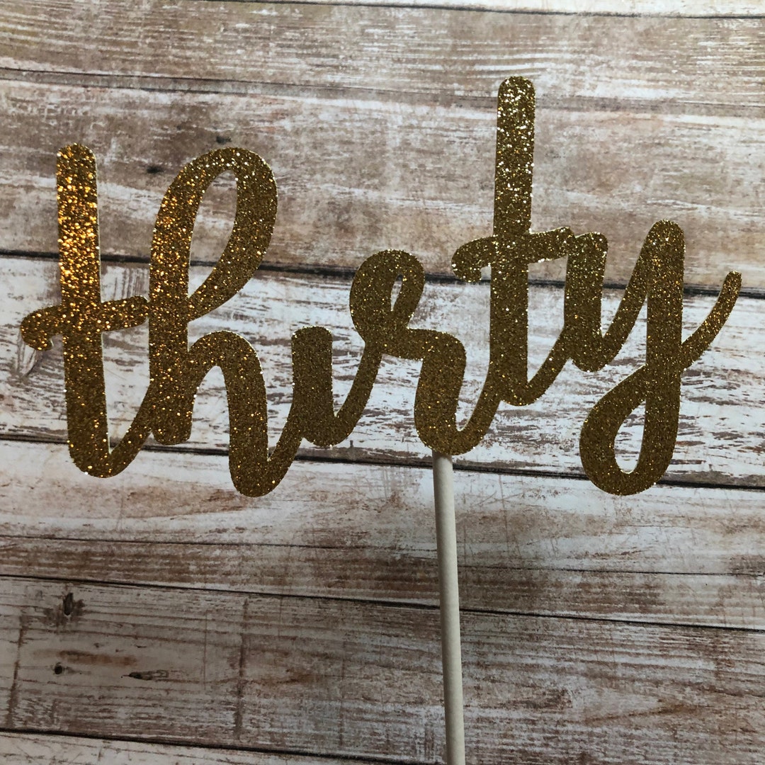 CHOOSE COLOR Thirty Cake Topper, Birthday Cake Topper, Age Cake Topper ...
