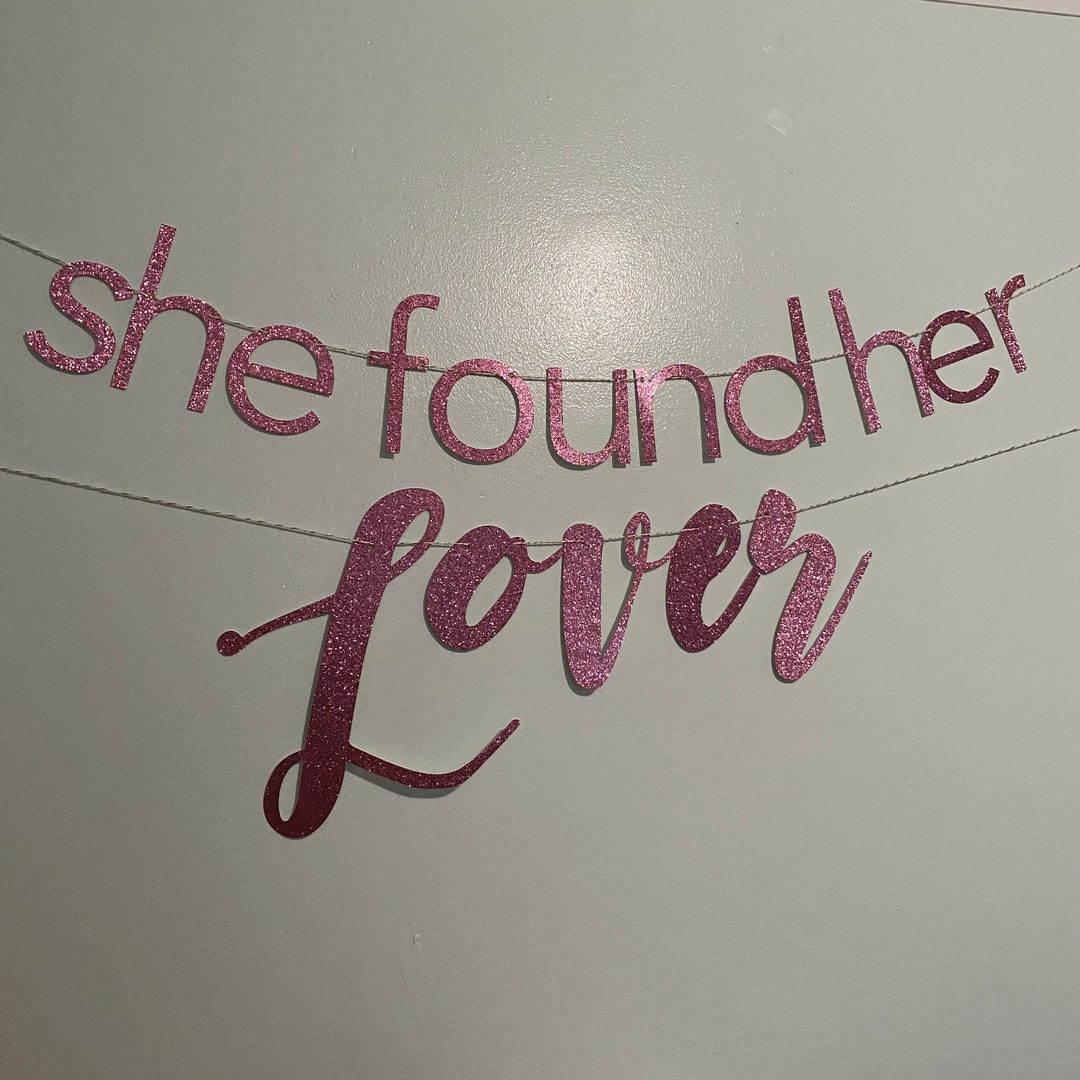 She Found Her Lover Banner Lover Theme Bachelorette Lover - Etsy