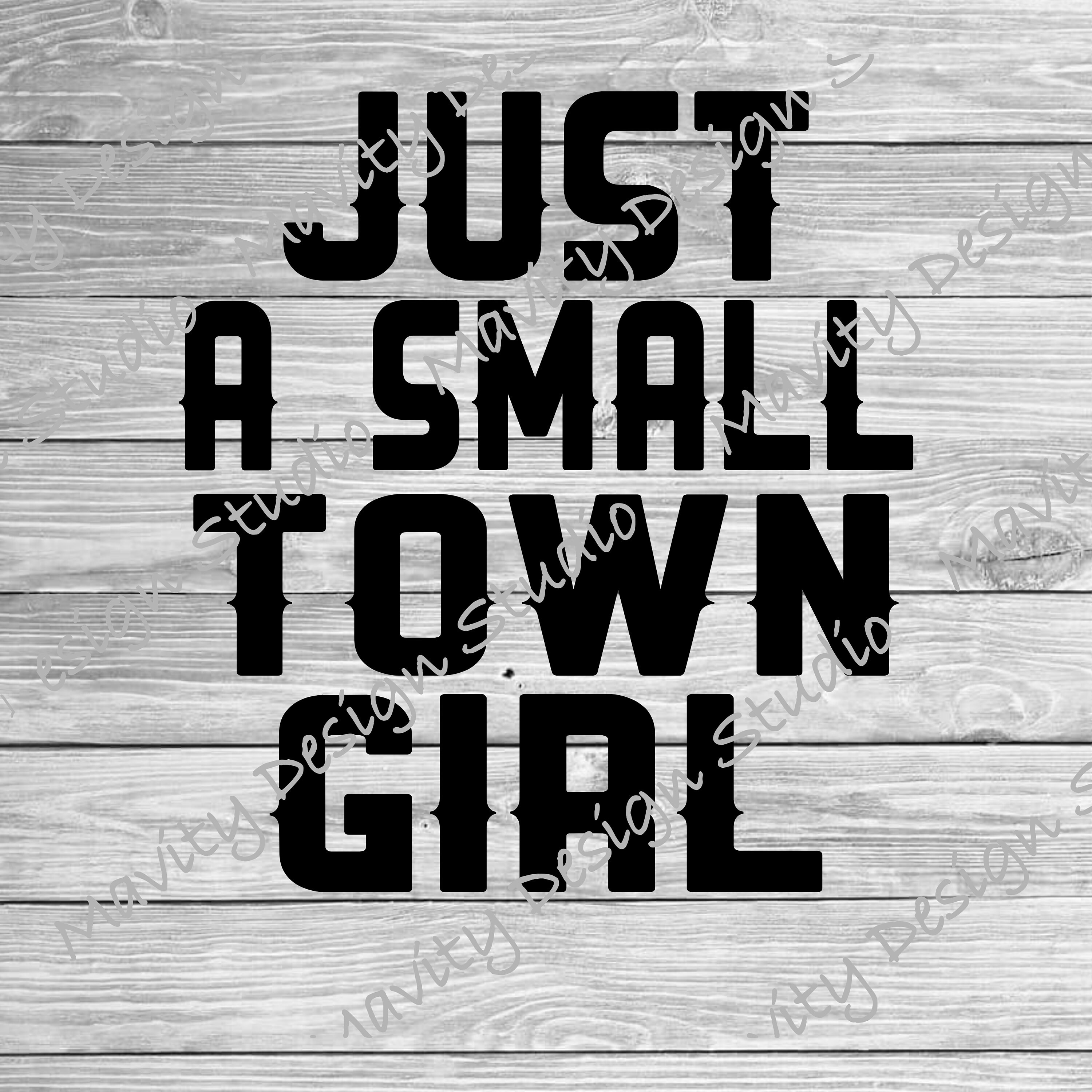 Tools Home & Living Just a small town girl png Country girl svg Cut ...