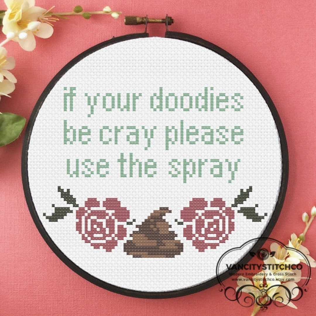 Cross Stitch Pattern, Doodies Be Cray, Use the Spray, Rude Cross Stitch ...