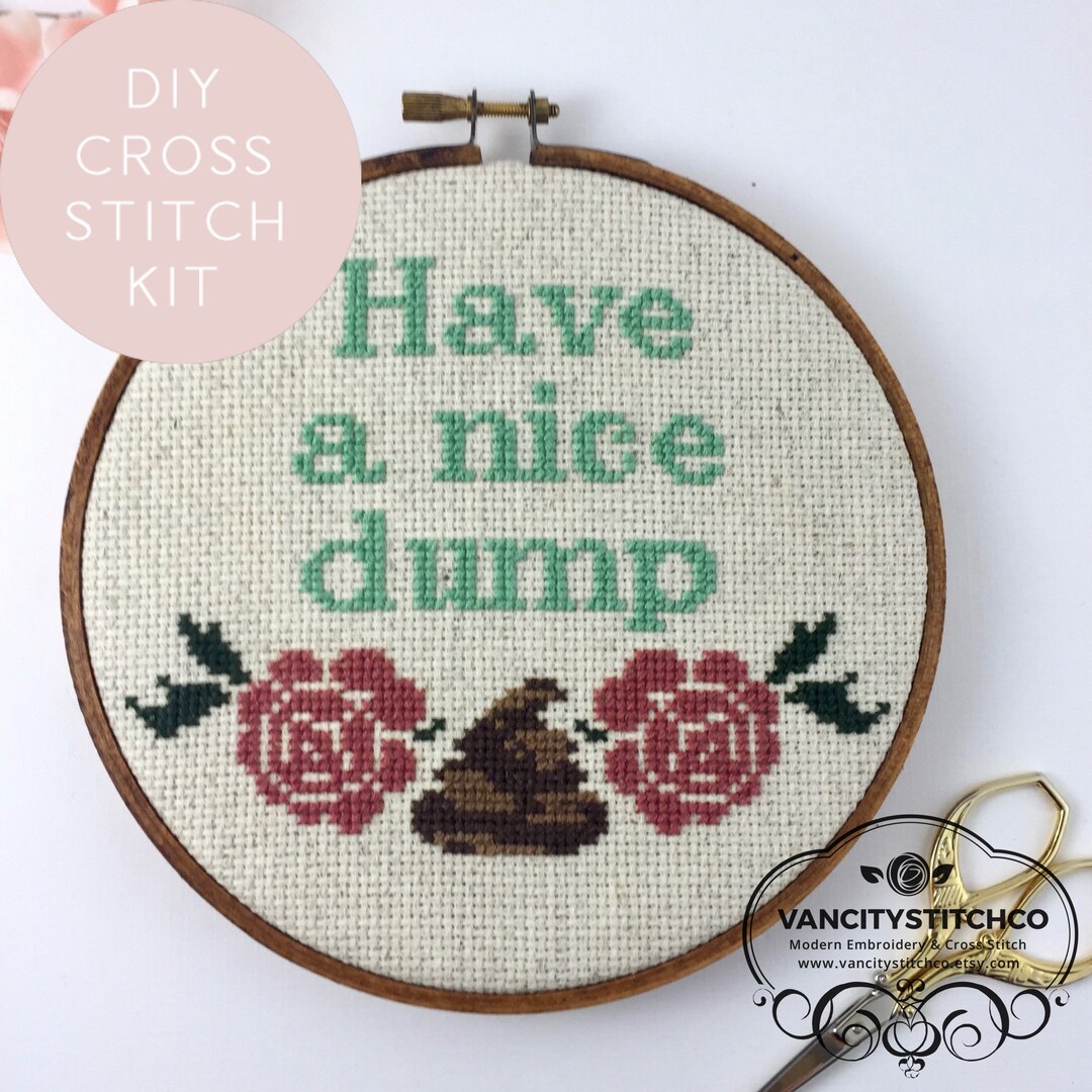 Easy Cross Stitch Kit, Have a Nice Dump, Adult Cross Stitch Kit ...