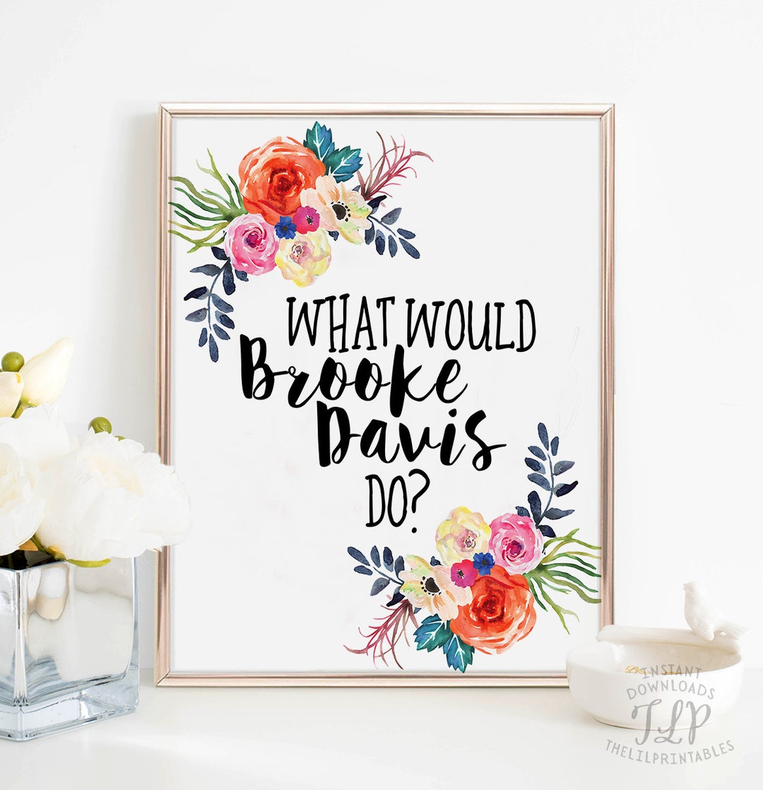 What Would Brooke Davis Do Printable, One Tree Hill Printable, Brooke ...