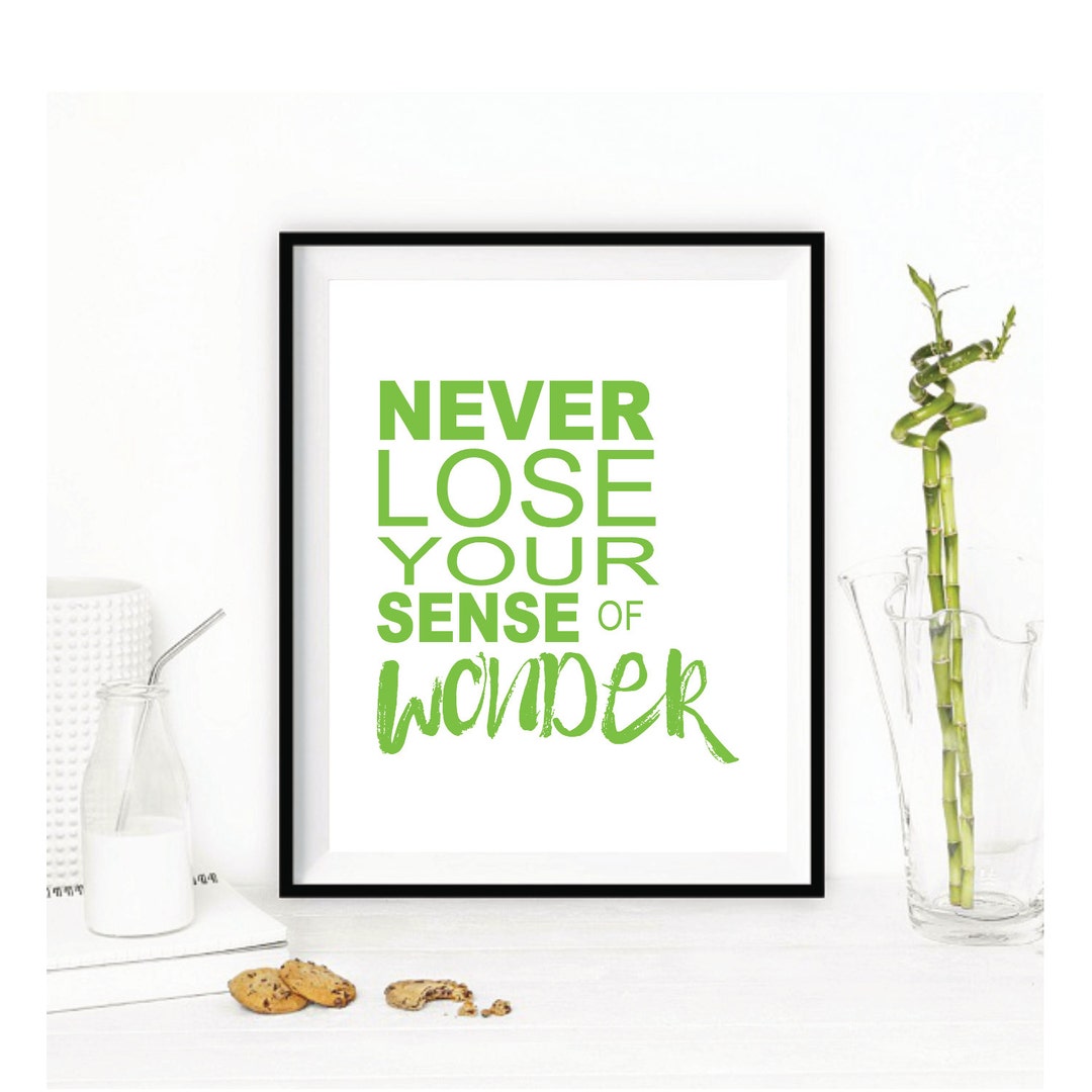 Never Lose Your Sense of Wonder Print, Life Quote Art, Quote Art ...