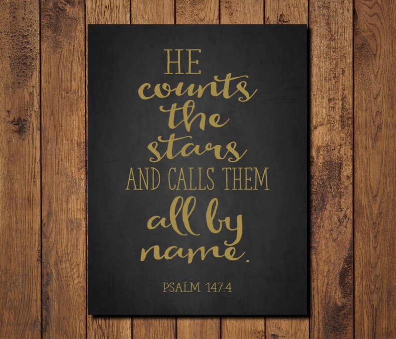 Bible Verse Printable, Scripture Print- Psalm 147 4 "he Counts the ...