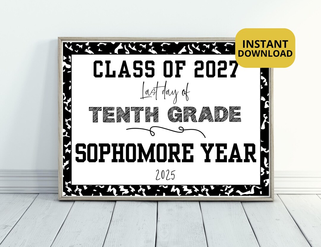 Last Day of 10th Grade Sign Printable, Class of 2027, End of School ...