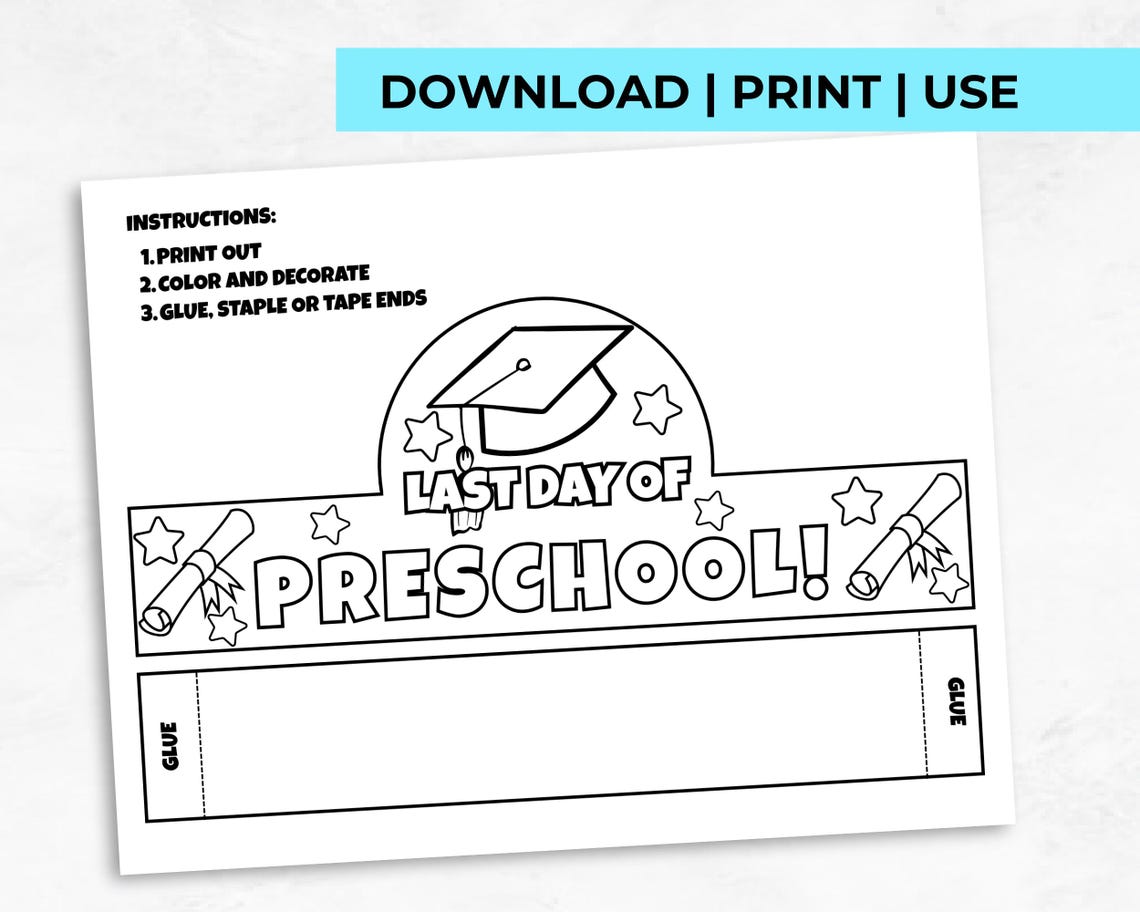 Printable Last Day of Preschool Crown, Last Day of School Hat, Kids ...