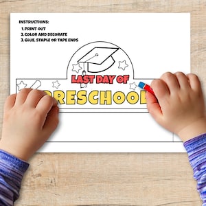 Printable Last Day of Preschool Crown, Last Day of School Hat, Kids ...