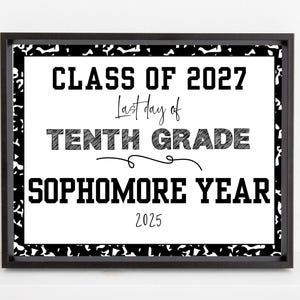 Last Day of 10th Grade Sign Printable, Class of 2027, End of School ...