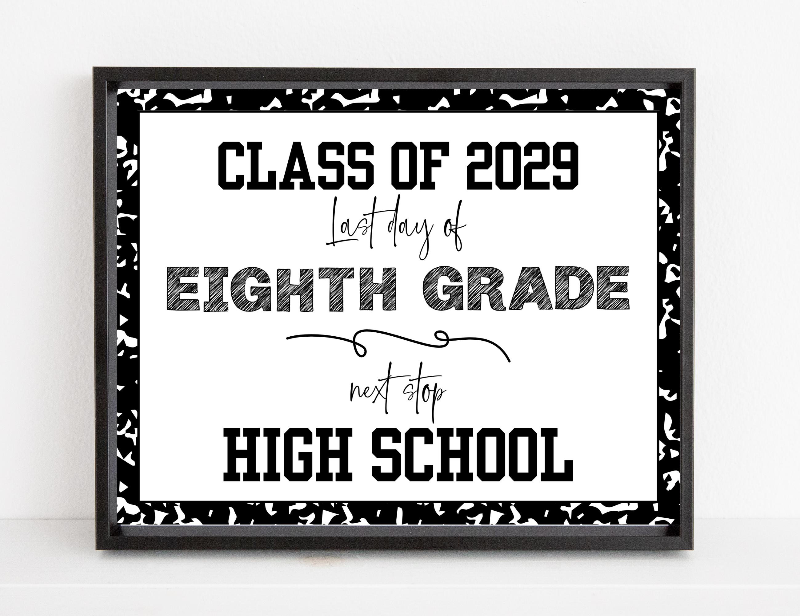 Last Day of 8th Grade Sign Printable, Class of 2029, End of School Year ...