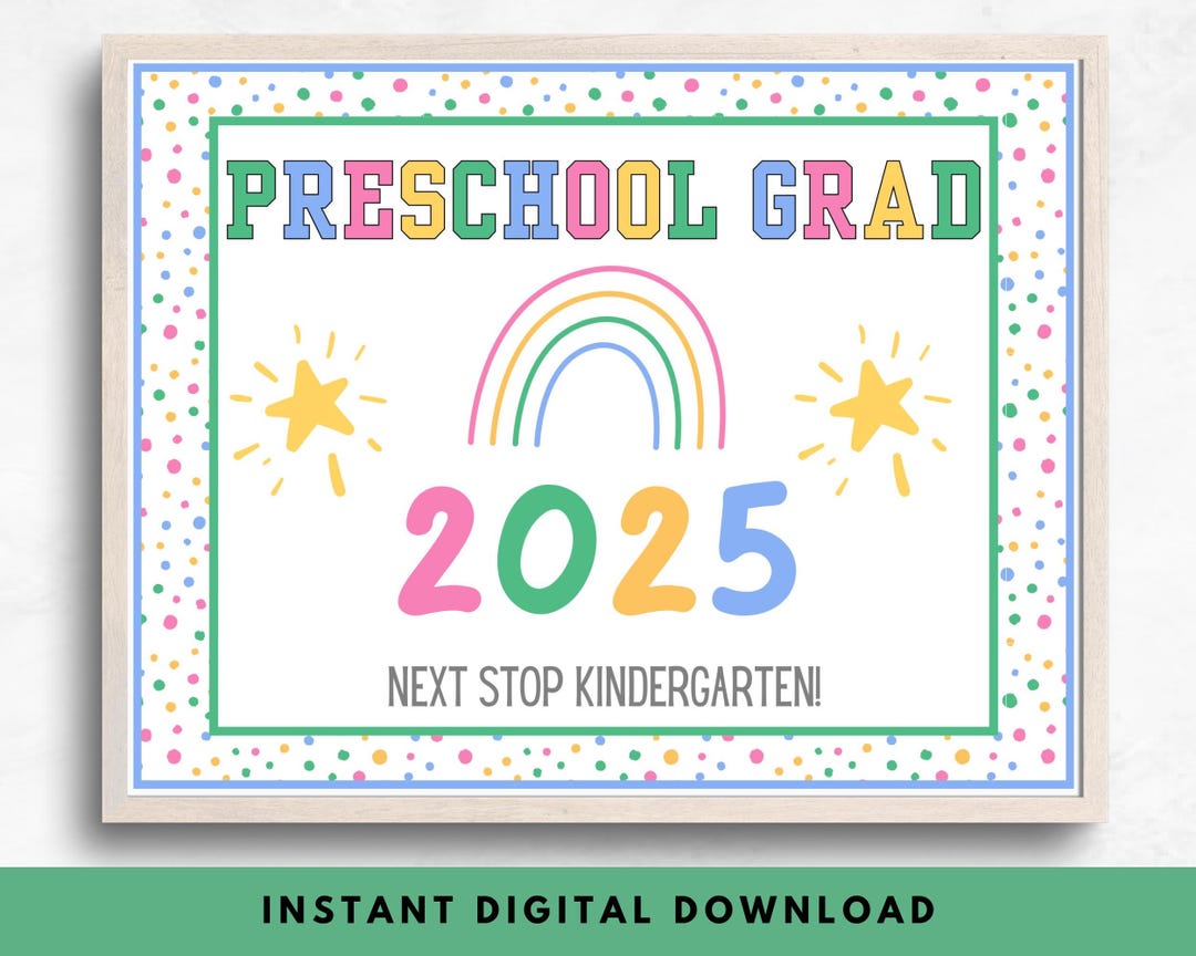 Preschool Graduate Sign, Printable Last Day of Preschool Certificate ...