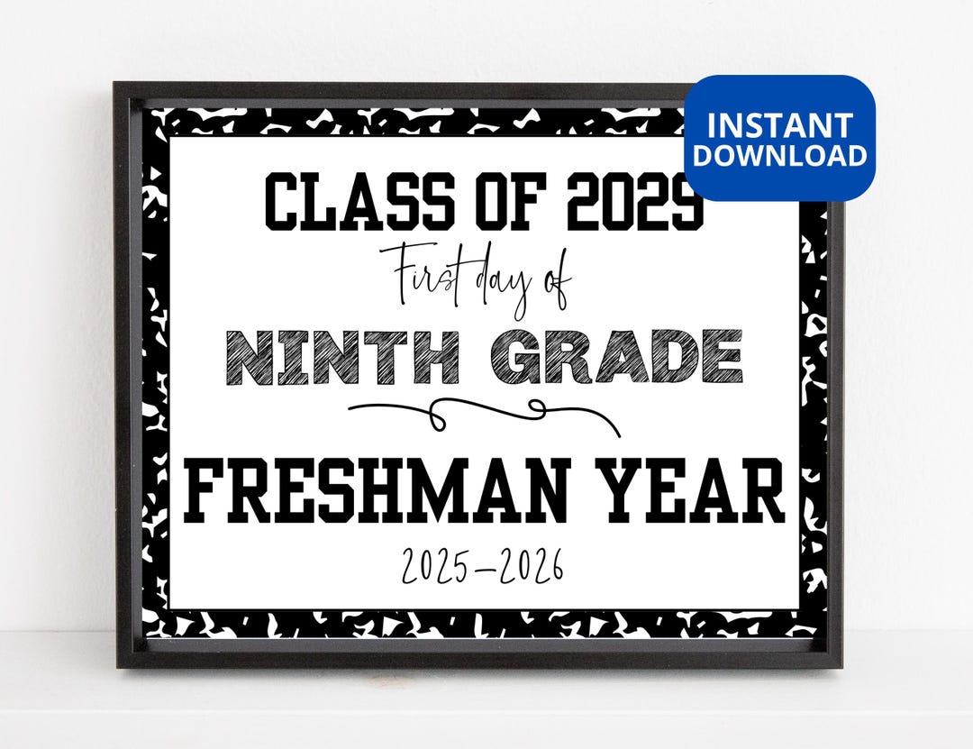 First Day of 9th Grade Sign Printable, Class of 2029 Freshman Year ...