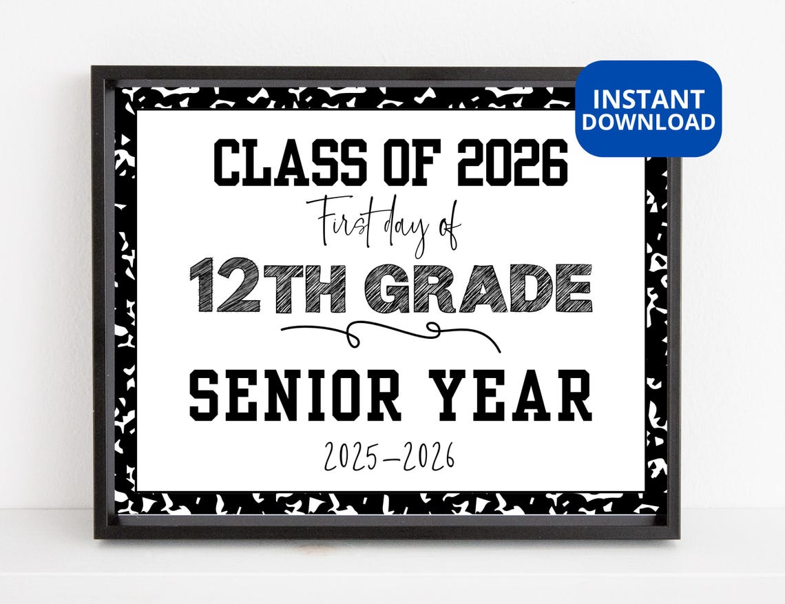 First Day of Senior Year Printable Sign, Class of 2026, Last First Day ...